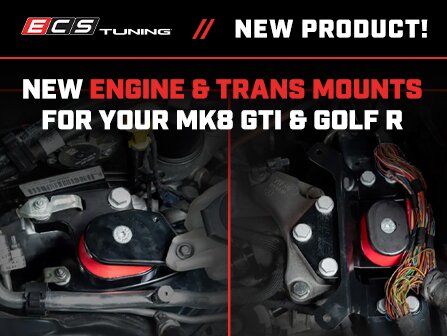 ECS News - New MK8 GTI & Golf R Engine & Trans Poly Mounts
